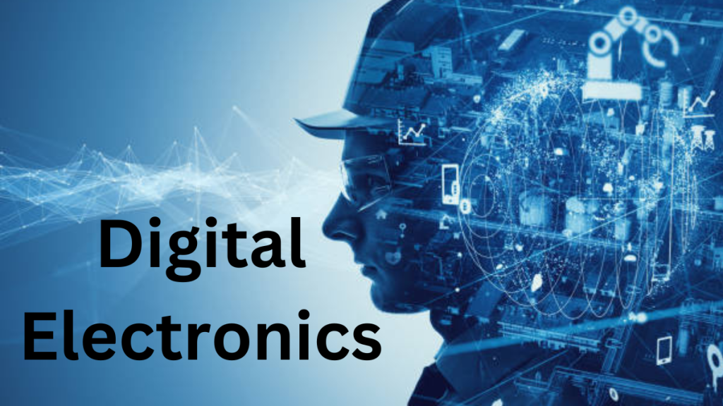 Digital Electronics क्या होता हैं - ENGINEER ANJU